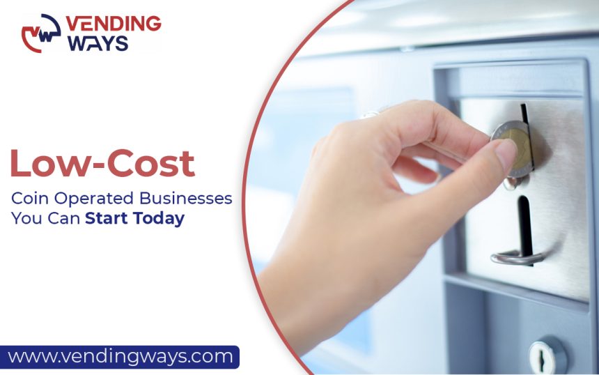 5 Low-Cost Coin Operated Businesses You Can Start Today - Vending Ways