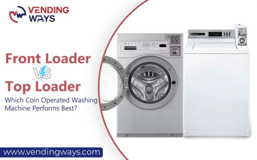 Front Loader Vs Top Loader: Which Coin Operated Washing Machine ...