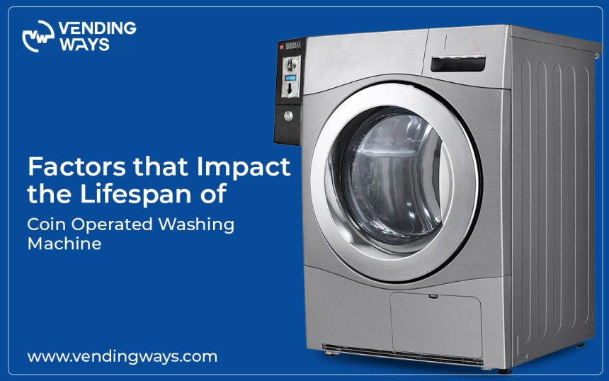 Factors that Impact the Lifespan of Coin Operated Washing Machine